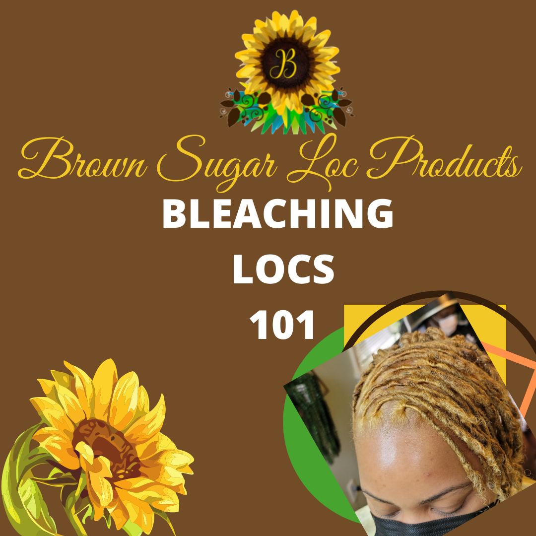 Bleaching Locs 101 Course – Brown Sugar Boutique